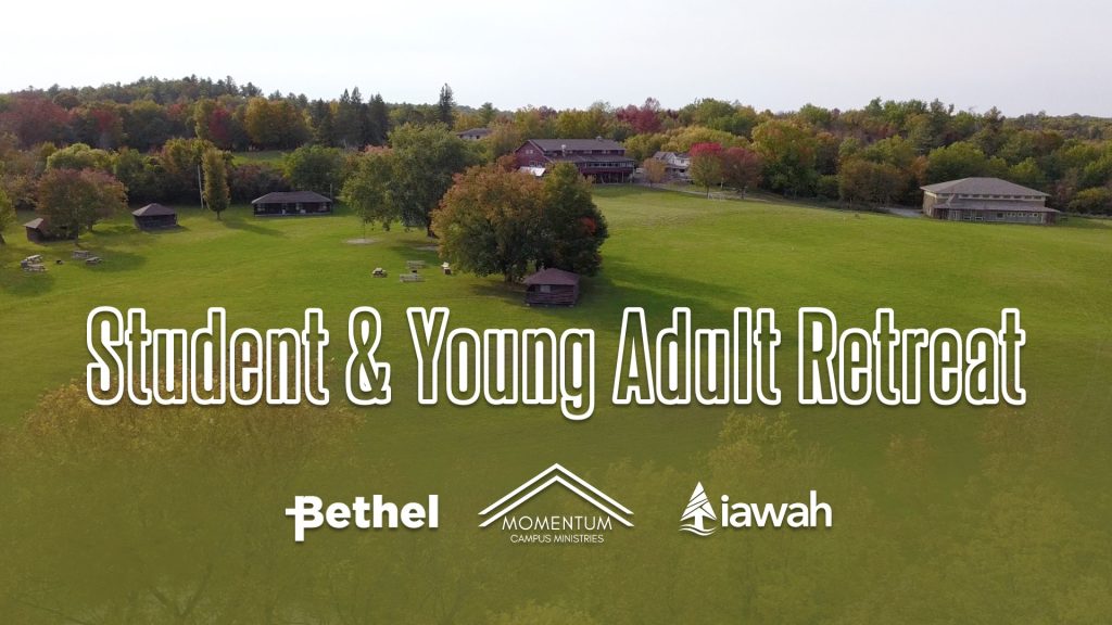 Student & Young Adult Retreat // Apr 26-28 – Bethel Kingston